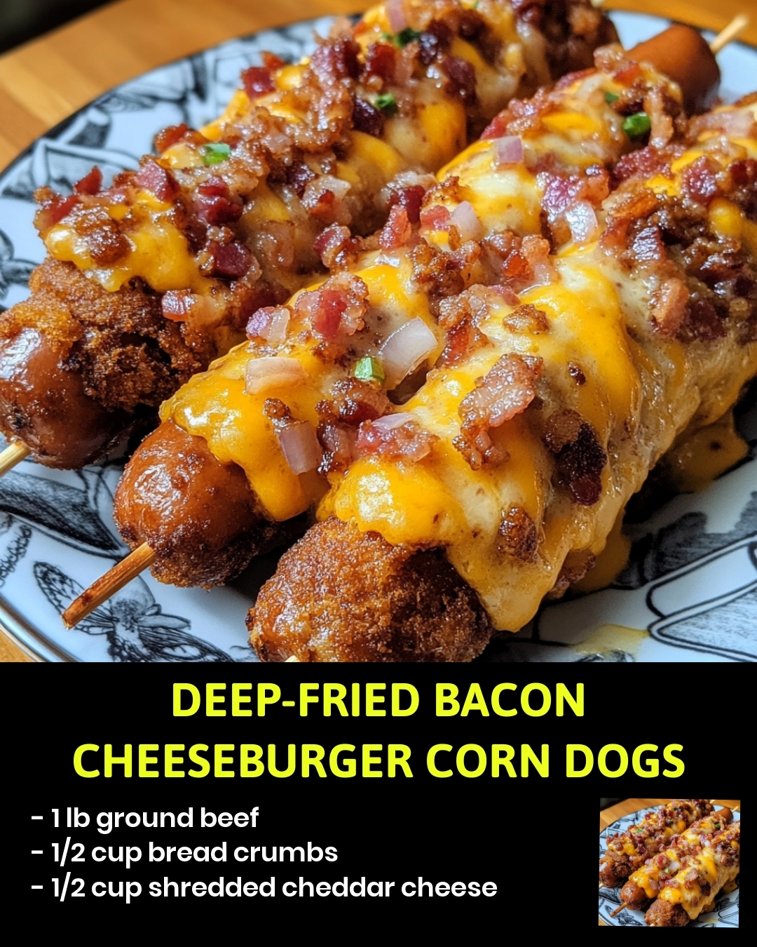 👉DeepFried Bacon Cheeseburger Corn Dogs – Recipes on a Budget